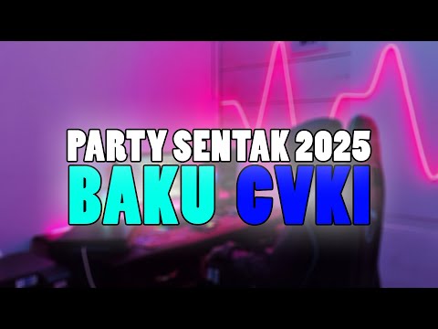 BAKU CVKI☘️PARTY SENTAK 2025🔥CHO PROJECT RMX