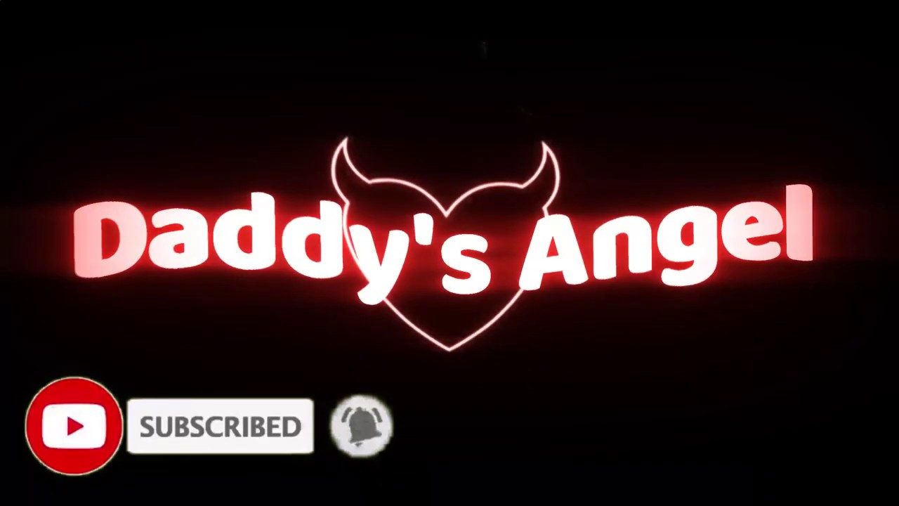 Daddy's angel (Our intro)...everything is loading.. - YouTube
