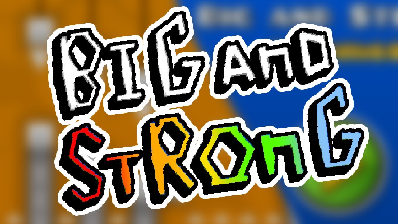 Big and Strong (Geometry Dash) Full Level Showcase - YouTube