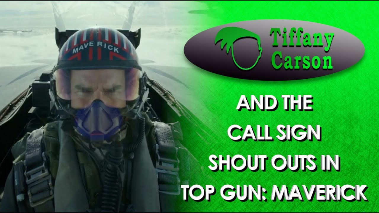 Tiffany Carson - The Call Sign Shout Outs in Top Gun: Maverick - YouTube