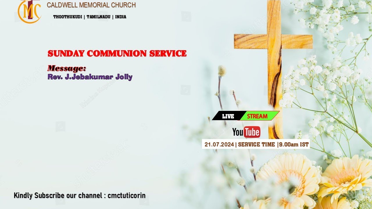 🔴 Live: CSI - TND | CMC | SUNDAY COMMUNION SERVICE | 20.07.2024 | 9.00 ...