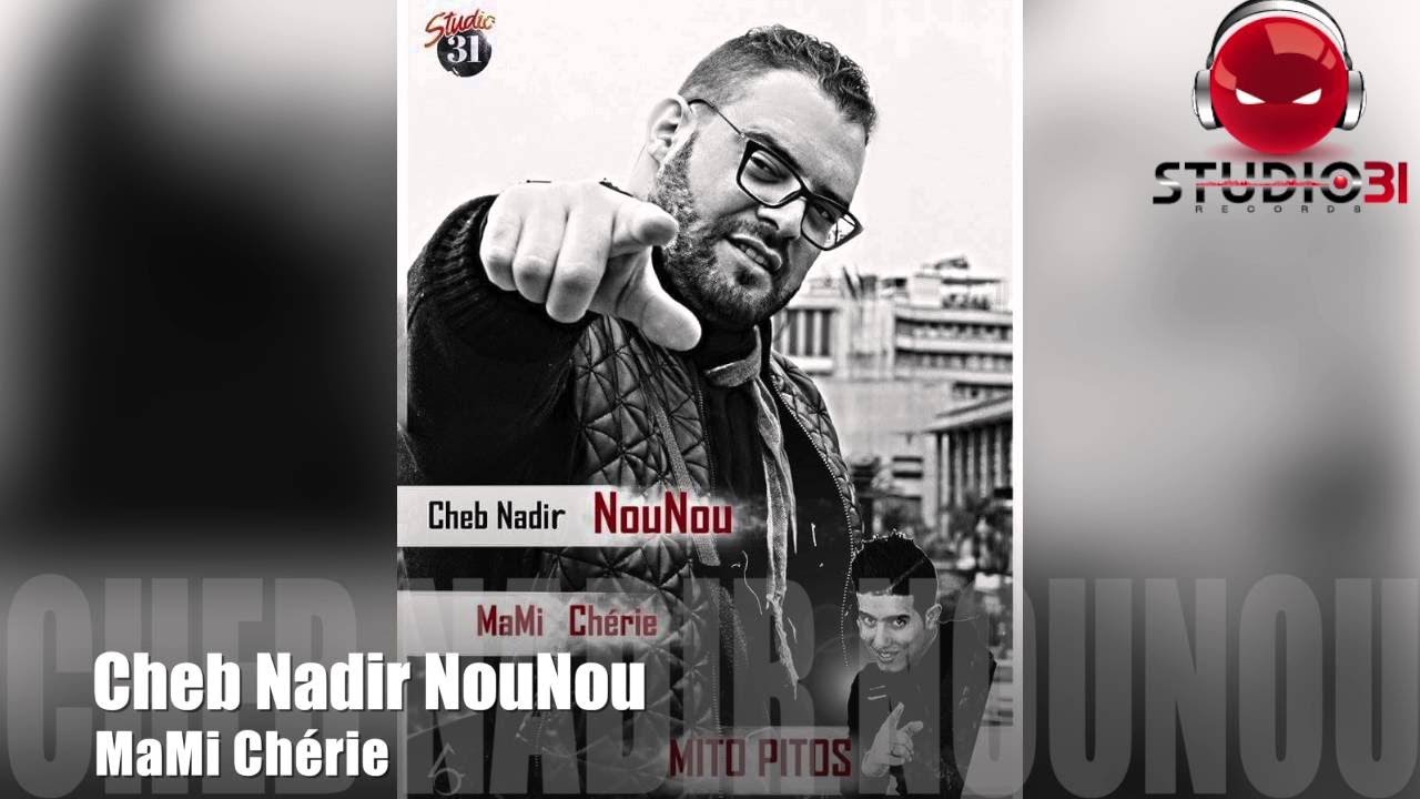 Cheb Nadir Nounou___2016__ (Mami Chérie)__Studio31 - YouTube