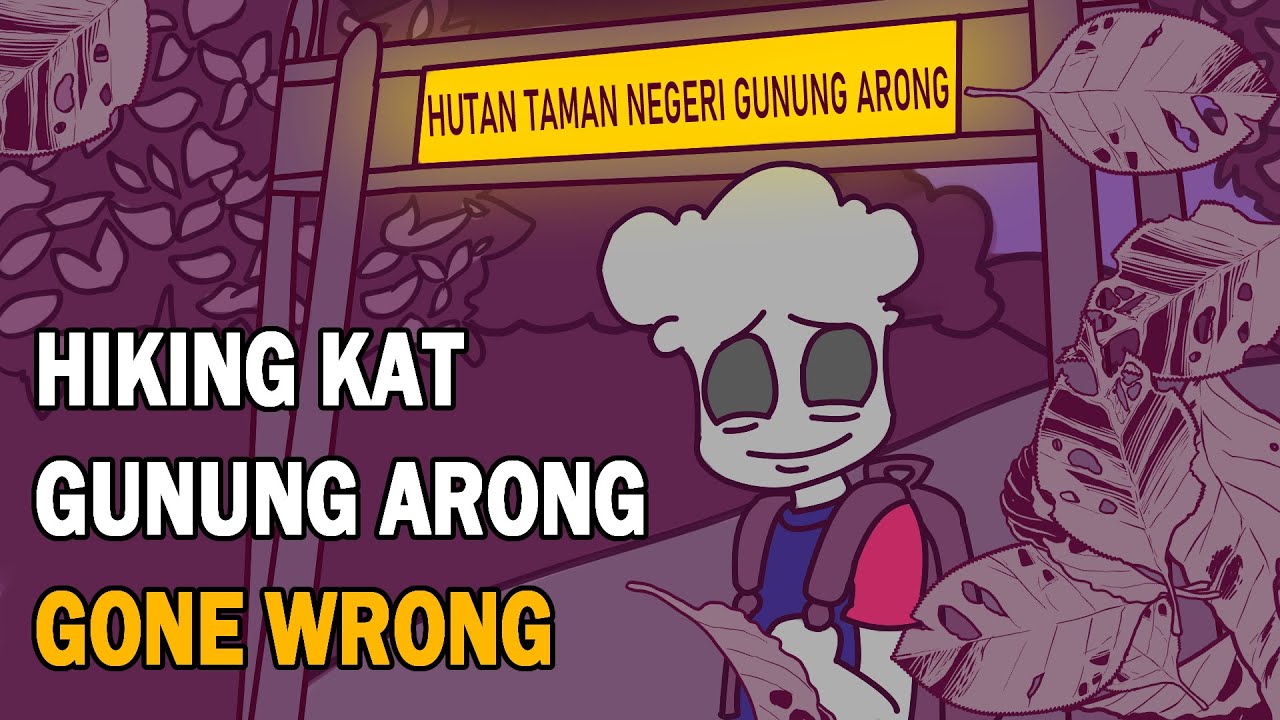 Hiking Kat Gunung Arong Gone Wrong - YouTube