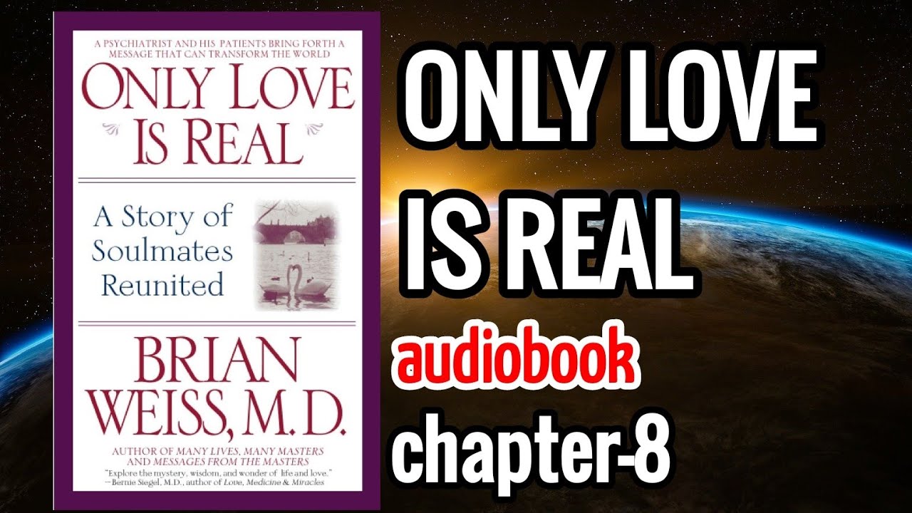 ONLY LOVE IS REAL AUDIOBOOK I CHAPTER-8 - YouTube