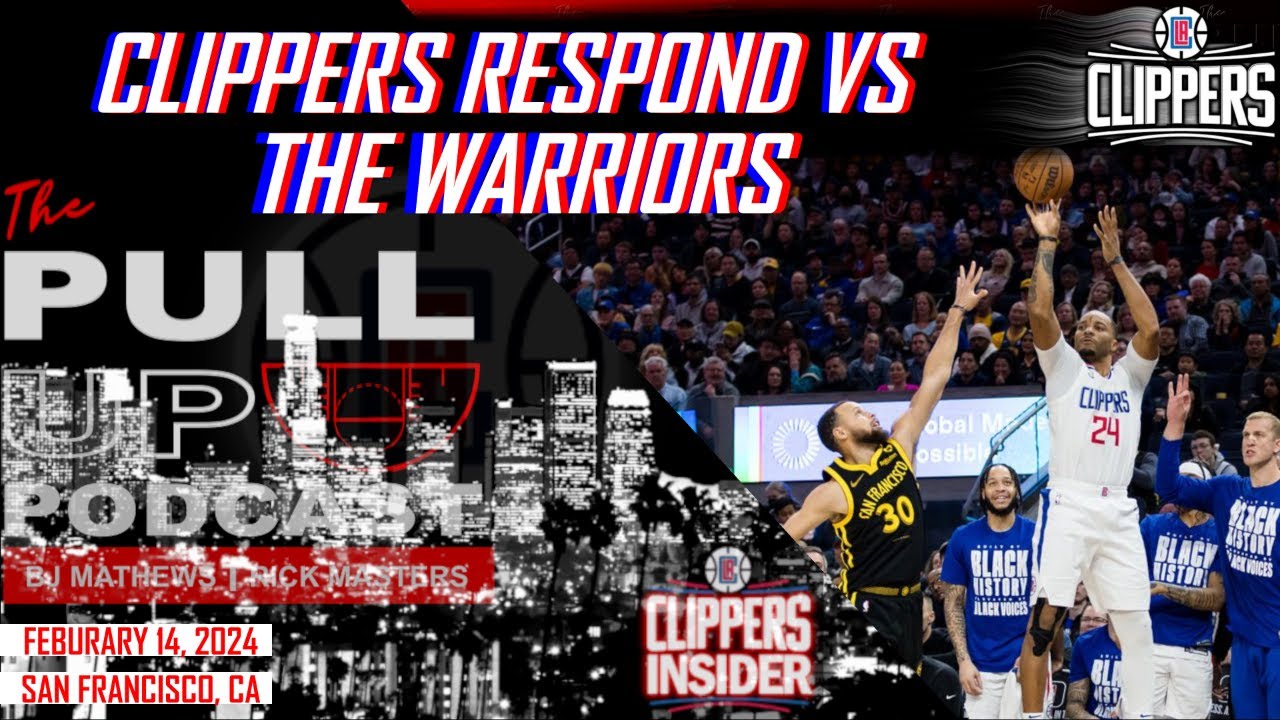 🔴LA CLIPPERS TALK! The Clippers Show Mental Toughness vs Warriors w/o ...