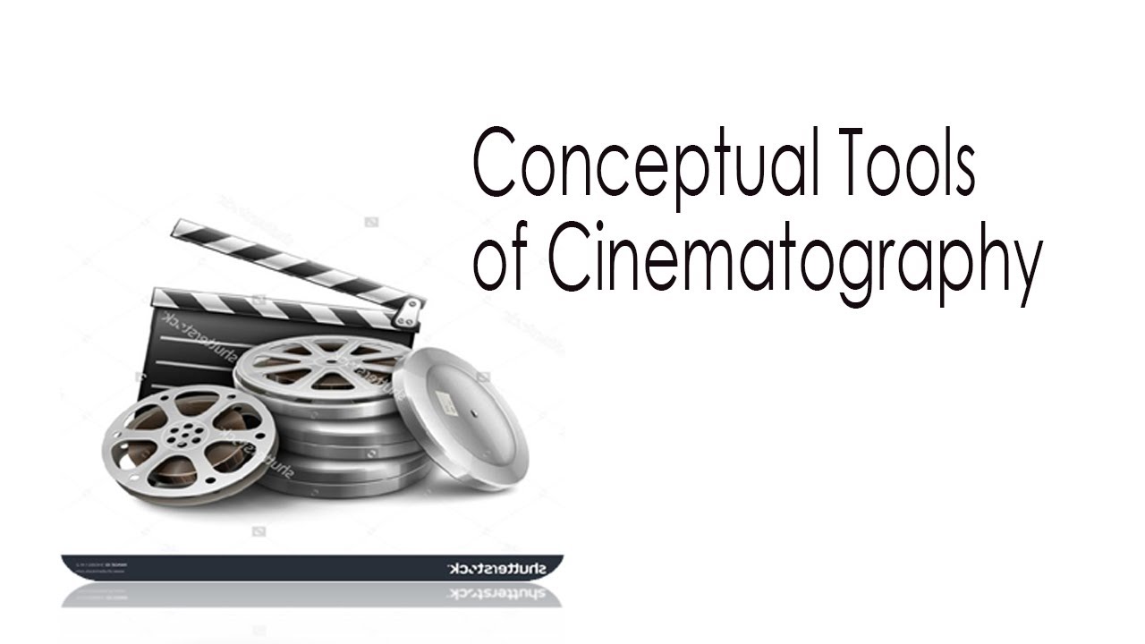 Conceptual Tools of Cinematography #pengantar cinematography - YouTube