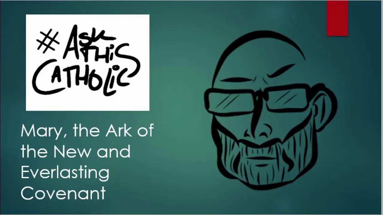 Mary the Ark of the New Covenant - YouTube