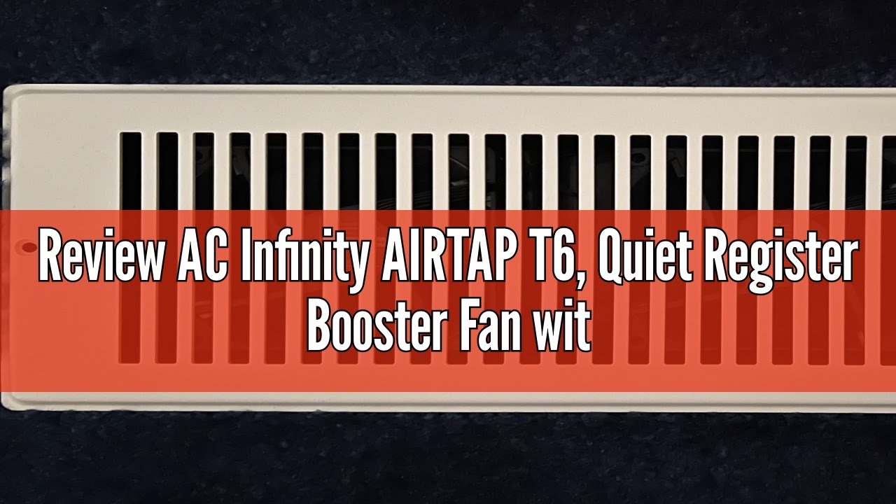 Review AC Infinity AIRTAP T6, Quiet Register Booster Fan with ...