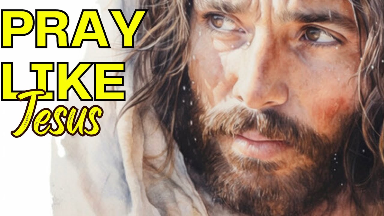 Learn to Pray Like JESUS: A Beginner's Guide to Prayer 🙏 - YouTube