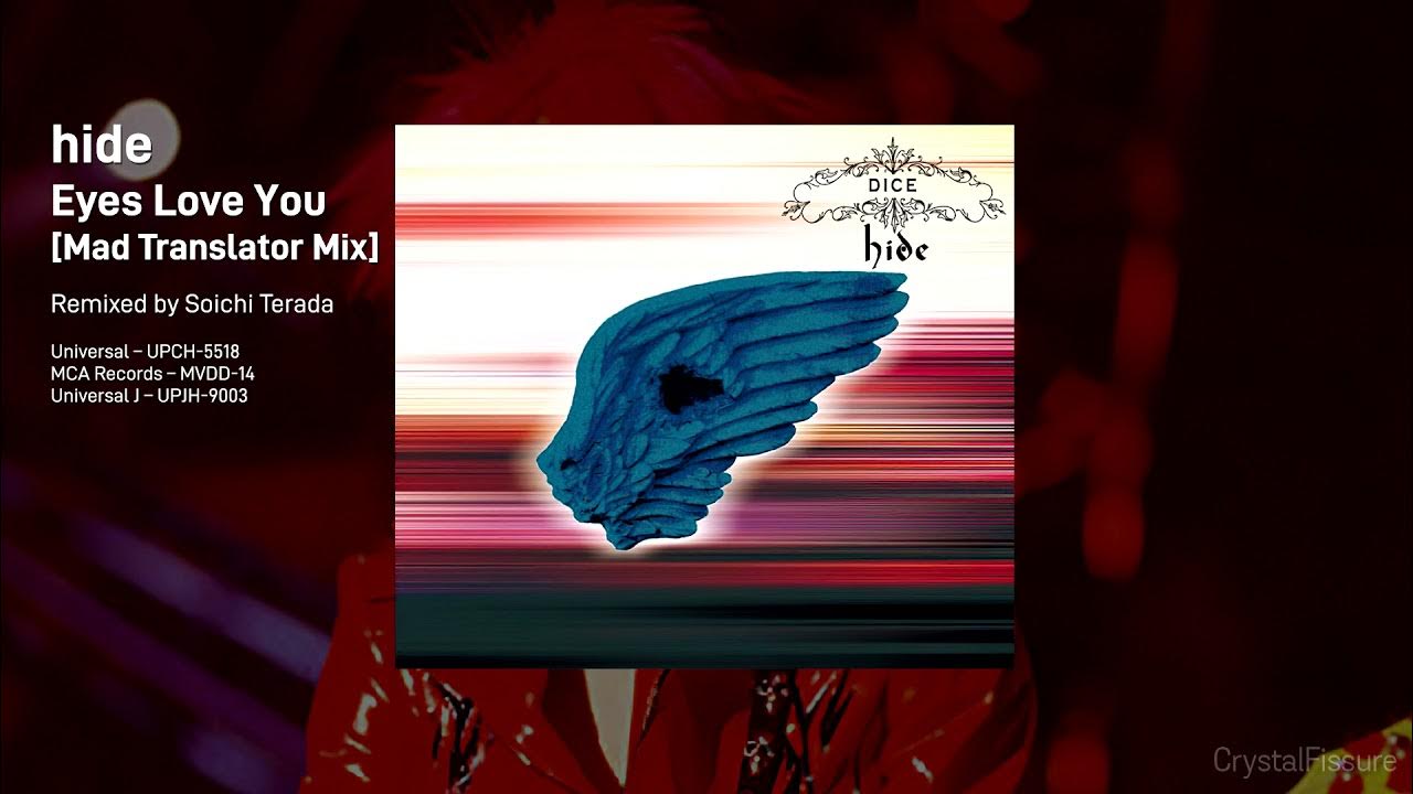 hide - Eyes Love You [Mad Translator Mix] [Soichi Terada Remix] - YouTube