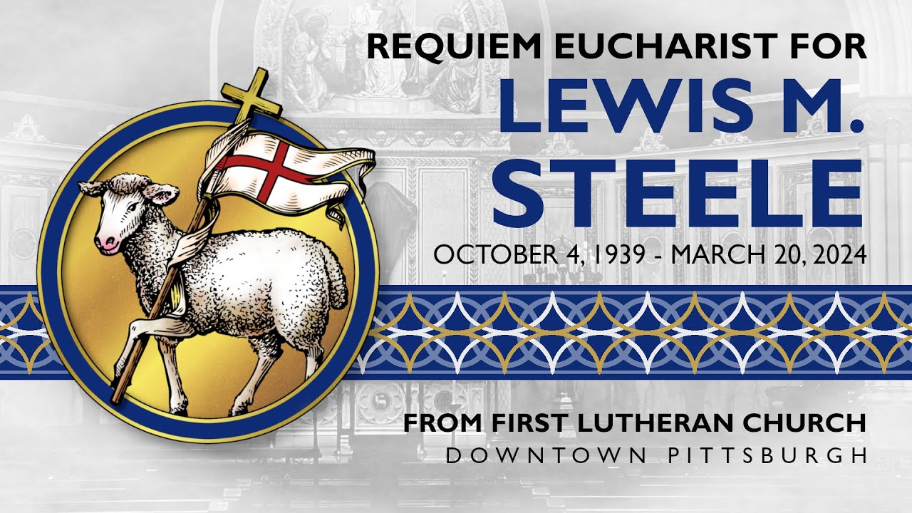 Requiem Eucharist for Lewis M. Steele - YouTube