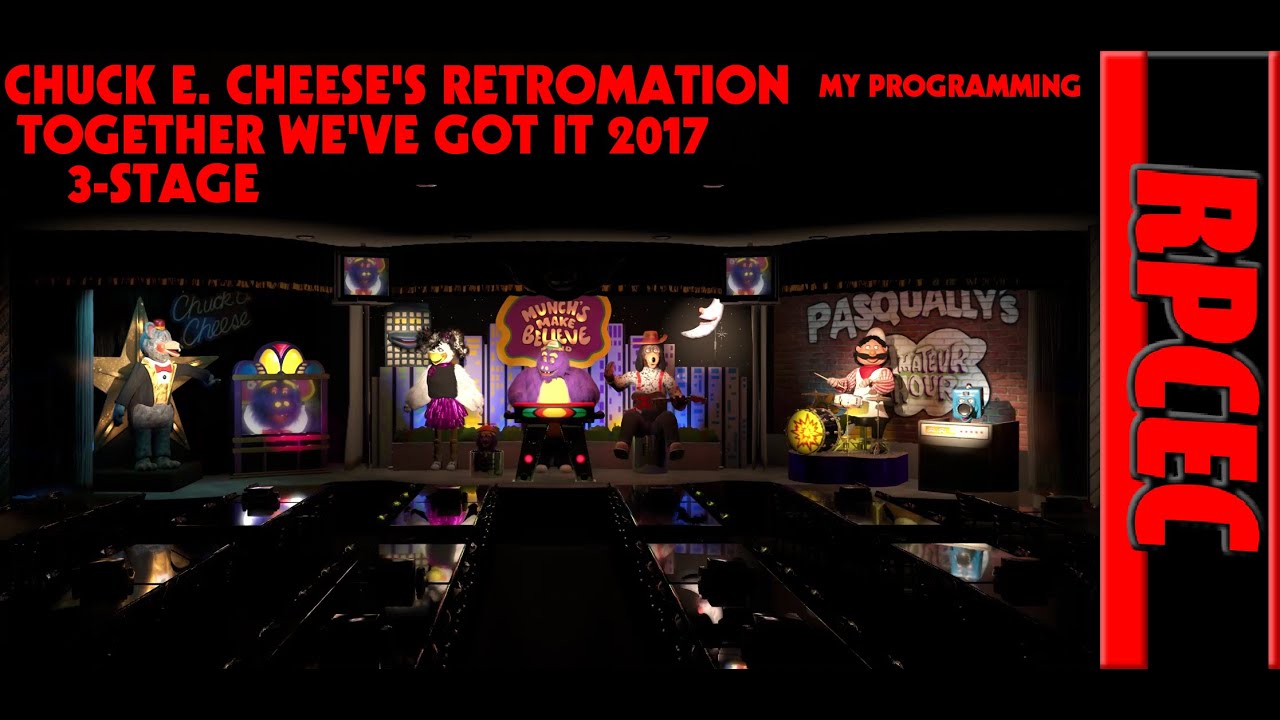 Chuck E. Cheese RetroMation - Together We've Got It 2017 (3-Stage ...
