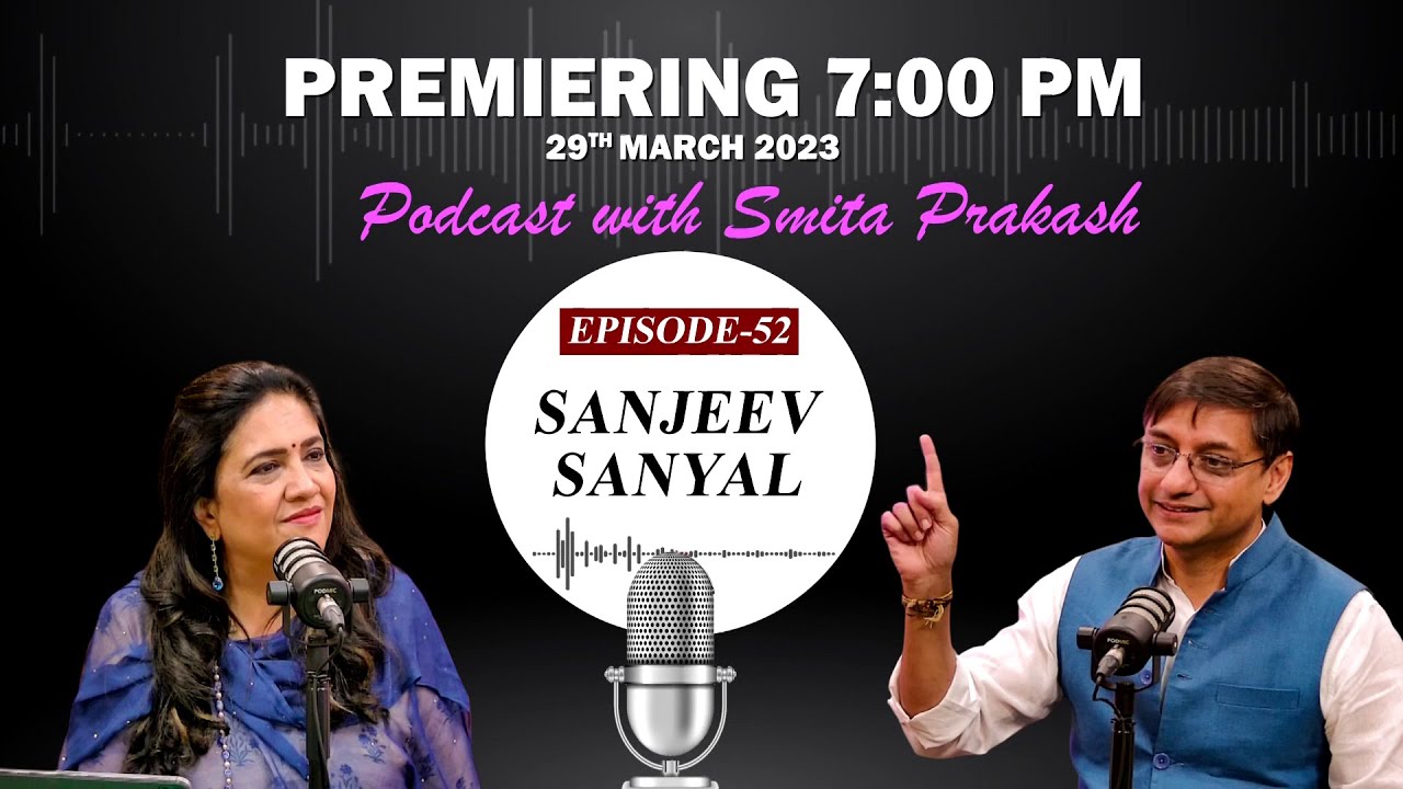 EP-52 with Sanjeev Sanyal premieres on Wednesday at 7 PM IST | ANI Podcast with Smita Prakash ...
