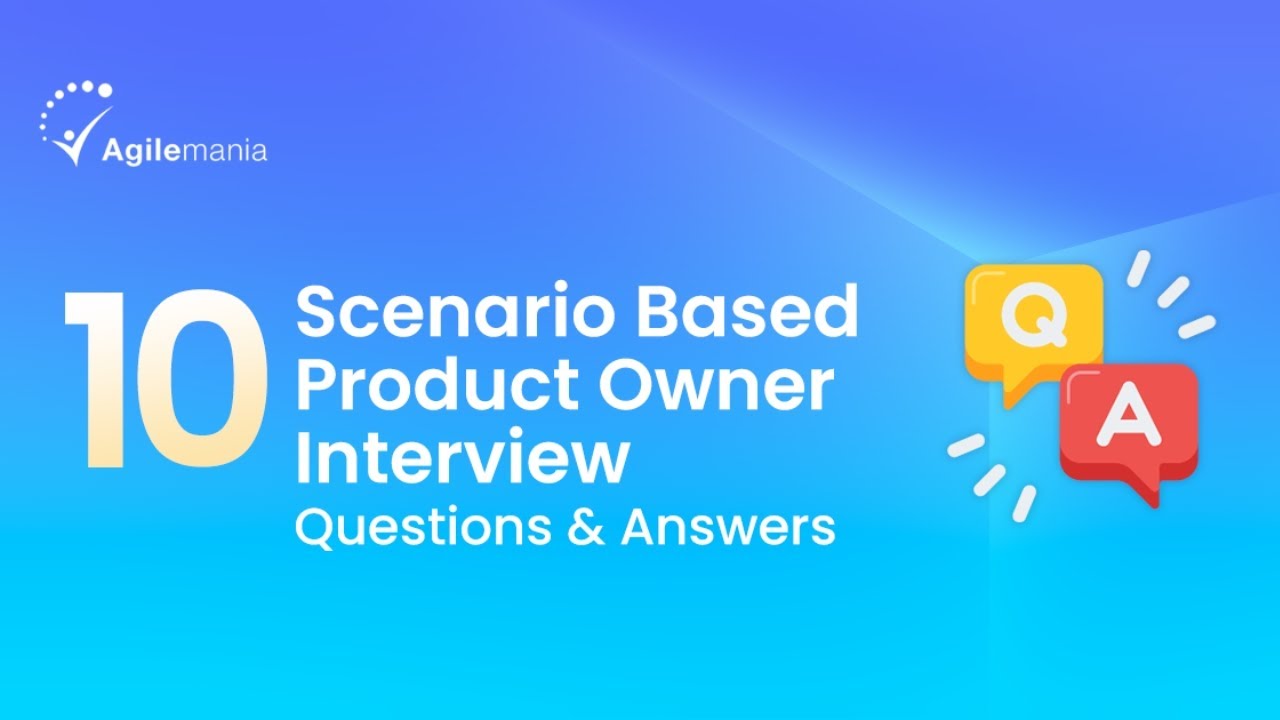 TOP 10 Scenario Based Product Owner Interview Questions & Answers ...