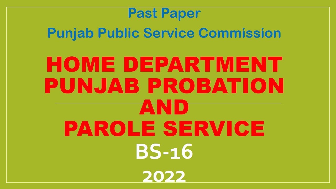Home department Punjab probation and parole service | BS-16 | PPSC past ...