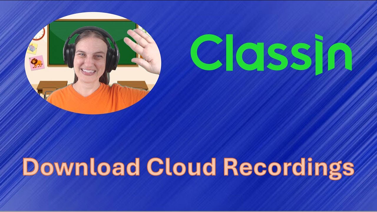 ClassIn: Download Cloud recording - YouTube