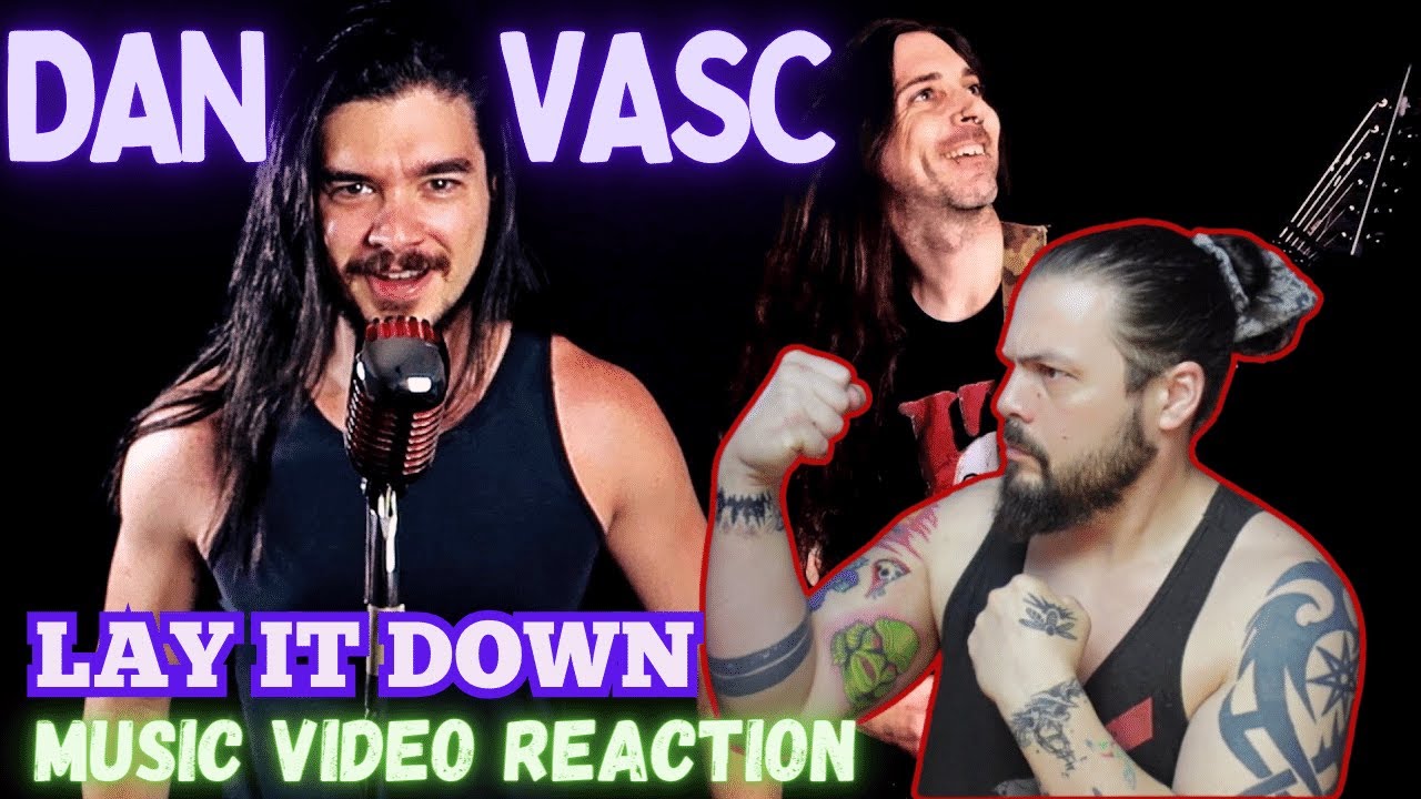 Dan Vasc - Lay It Down (RATT Cover) - First Time Reaction - YouTube