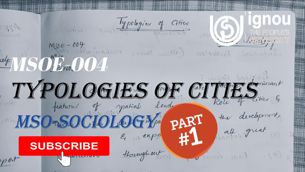 MSOE_004 || TYPOLOGIES OF CITIES || PART-1 || IGNOU || SOCIOLOGY - YouTube
