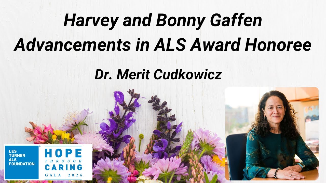Harvey and Bonny Gaffen Advancements in ALS Award Honoree - Dr. Merit ...