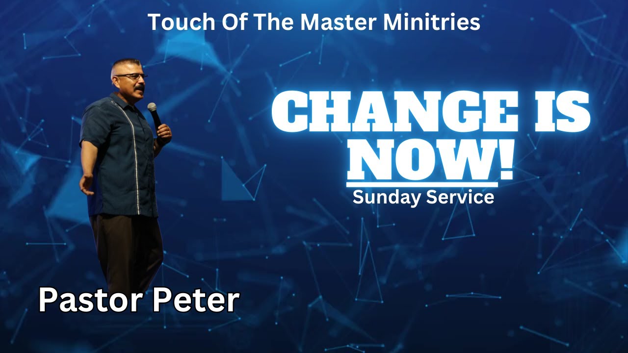 Change Is Now w/ Pastor Peter - YouTube