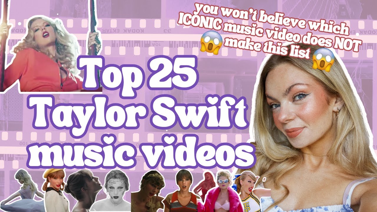 Top 25 Taylor Swift Music Videos - YouTube