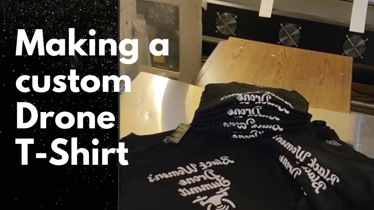 Making a custom Drone T-Shirt - YouTube
