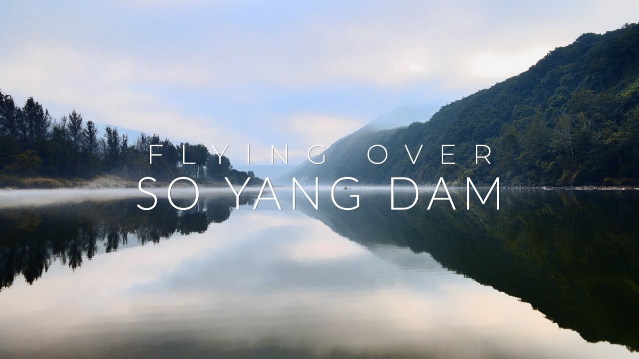 JB_Dscape - Flying over Soyang Dam, Chuncheon-si, Gangwon-do. (소양댐 드론 ...