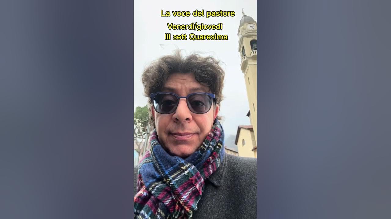 8/03/24 La voce del pastore di venerdì/giovedi III settimana Quaresima - YouTube