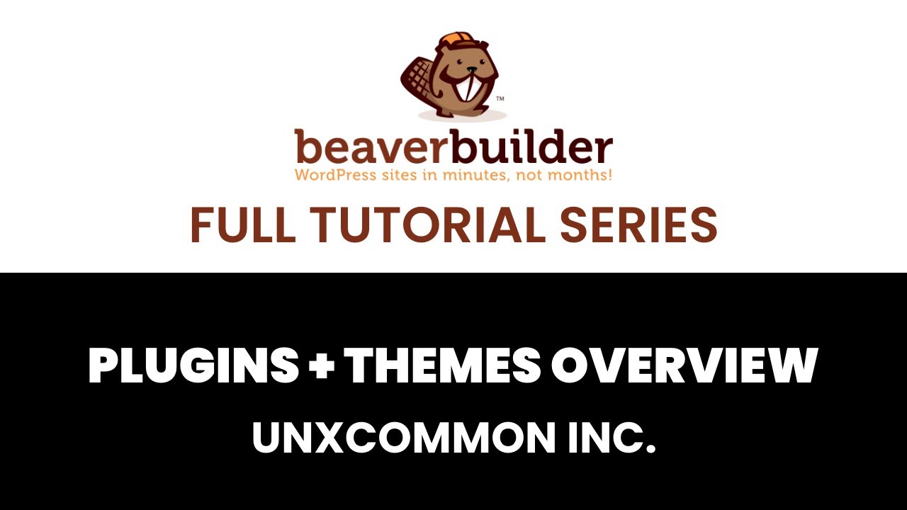 Beaver Builder Full Tutorial Series Plugins + Theme Overview - YouTube