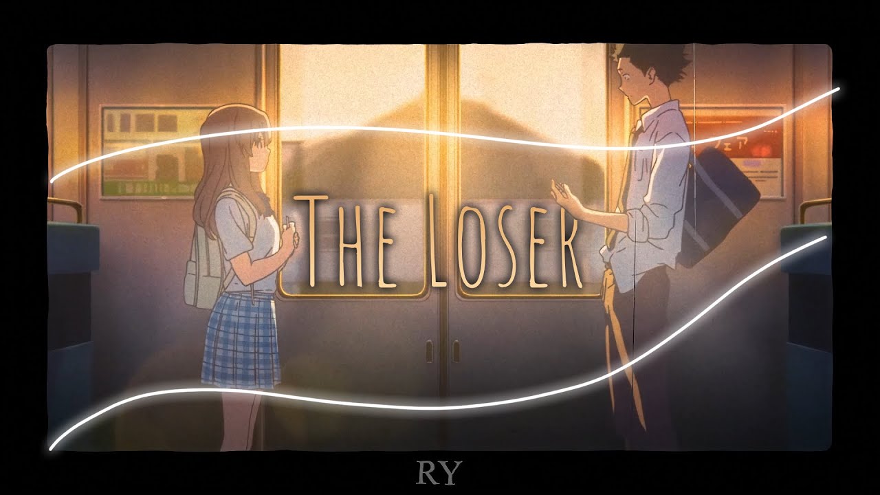 The Loser | A Silent Voice edit - YouTube