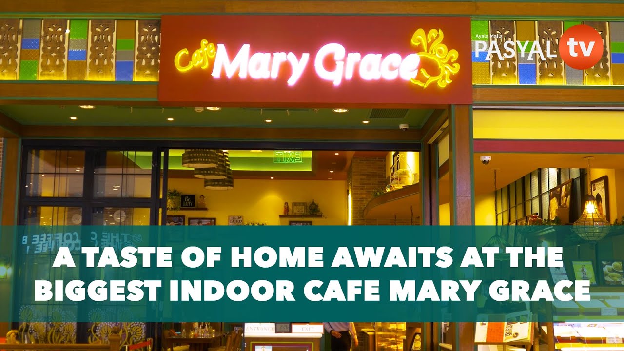 A Taste Of Home Awaits At The Biggest Indoor Cafe Mary Grace - YouTube