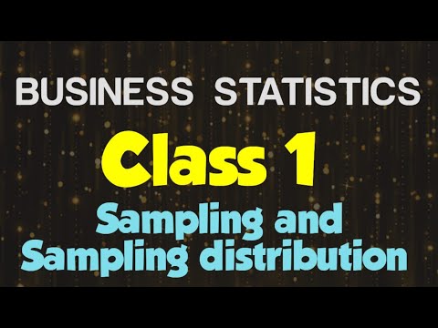 Business Statistics (Chapter: Sampling and Sampling distribution)(Class ...