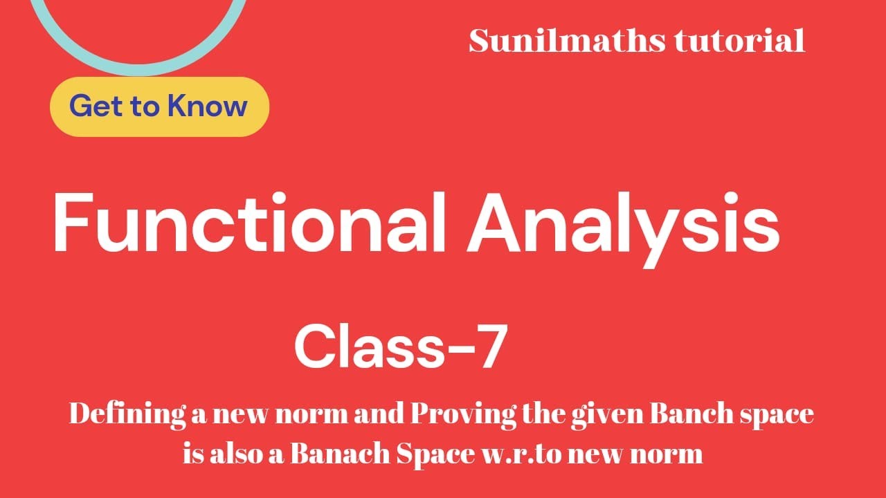 Functional Analysis - Class - 7 - YouTube