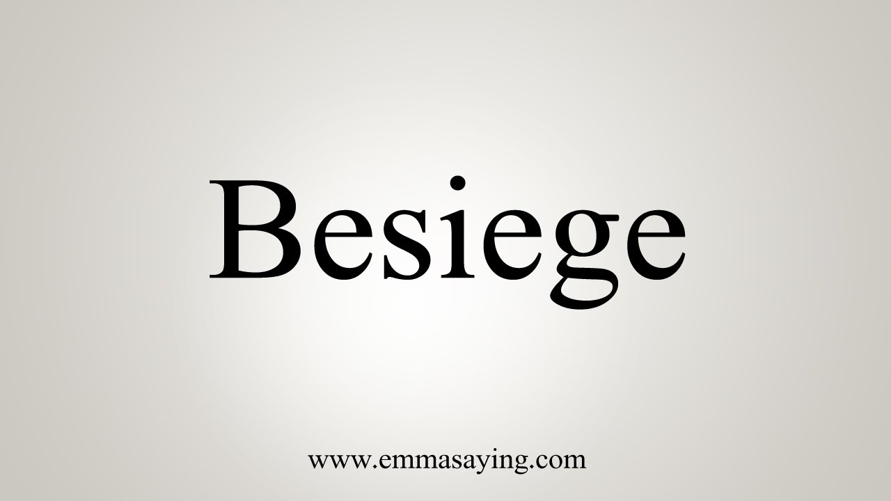 How To Say Besiege - YouTube