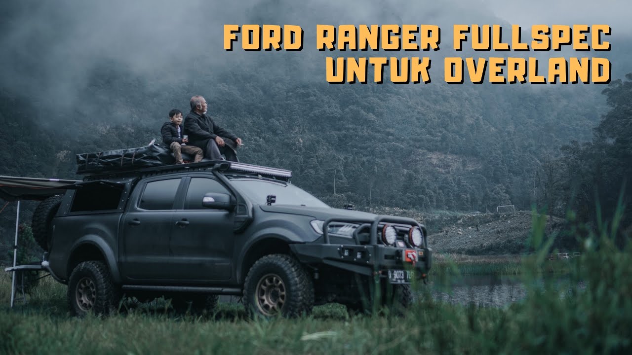 Ford Ranger Komplit buat Overland - YouTube