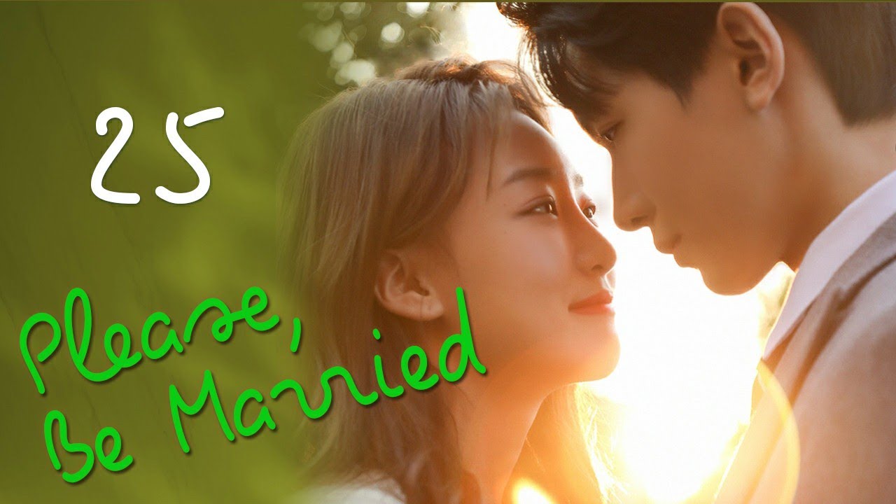 【eng Sub】ep 25丨please Be Married丨bai Tuo Kuai Jie Hun Ba丨拜托,快结婚吧