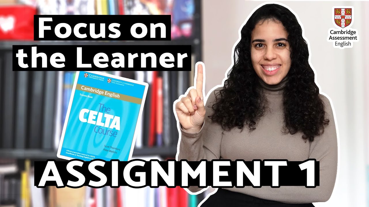 ASSIGNMENT 1 - FOCUS ON THE LEARNER | How to prepare a great assignment ...