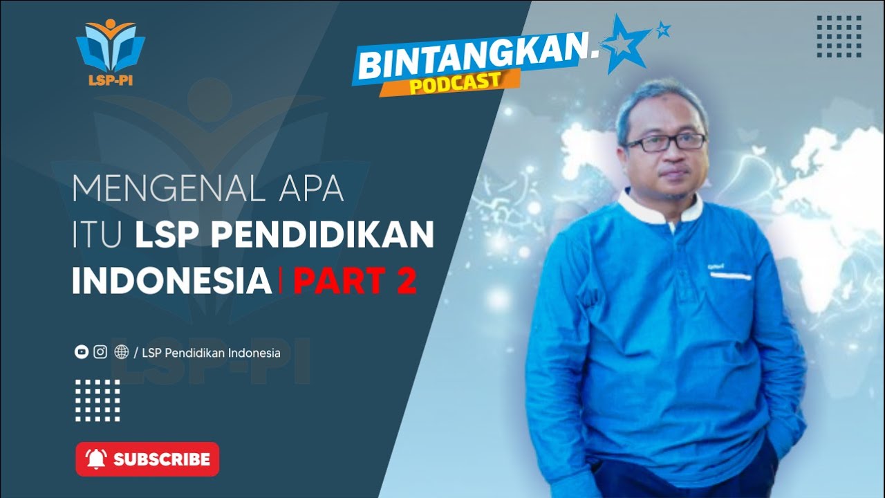 LSP Pendidikan Indonesia (LSPPI) - Pengenalan LSPPI #2 - YouTube