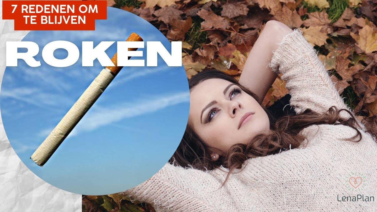 7 Redenen om te blijven Roken - YouTube