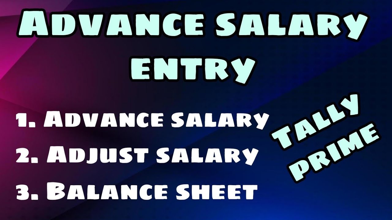 Advance Salary Entry In Tally Prime Adjust Advance Salary Enty YouTube Advance Salary Entry In Tally Prime Adjust Advance Salary Enty YouTube