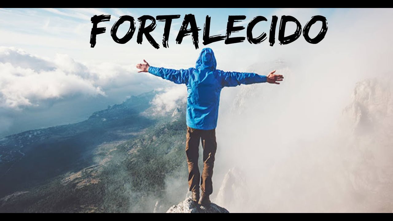 FORTALECIDO - YouTube