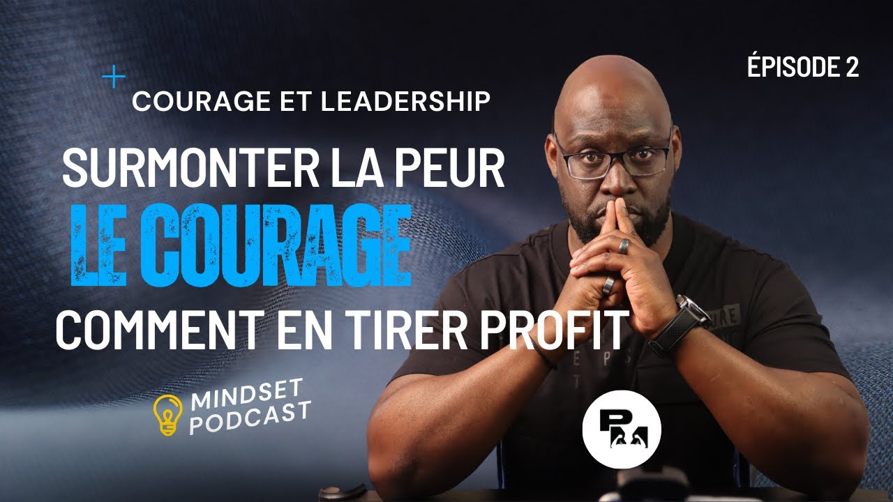 Comprendre le Courage | Comment Surmonter la Peur – Les Avantages du ...