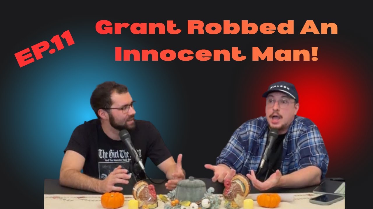 Ep.11 Grant Robbed An Innocent Man! - YouTube