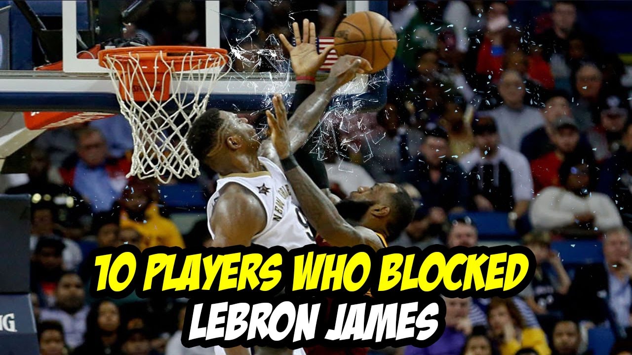 10 Players who Blocked Lebron James - YouTube