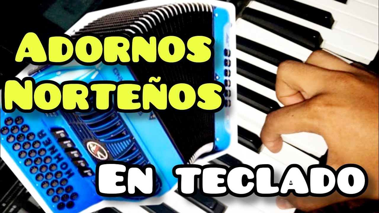COMO TOCAR adornos NORTEÑOS de acordeón en teclado!!😱 - YouTube