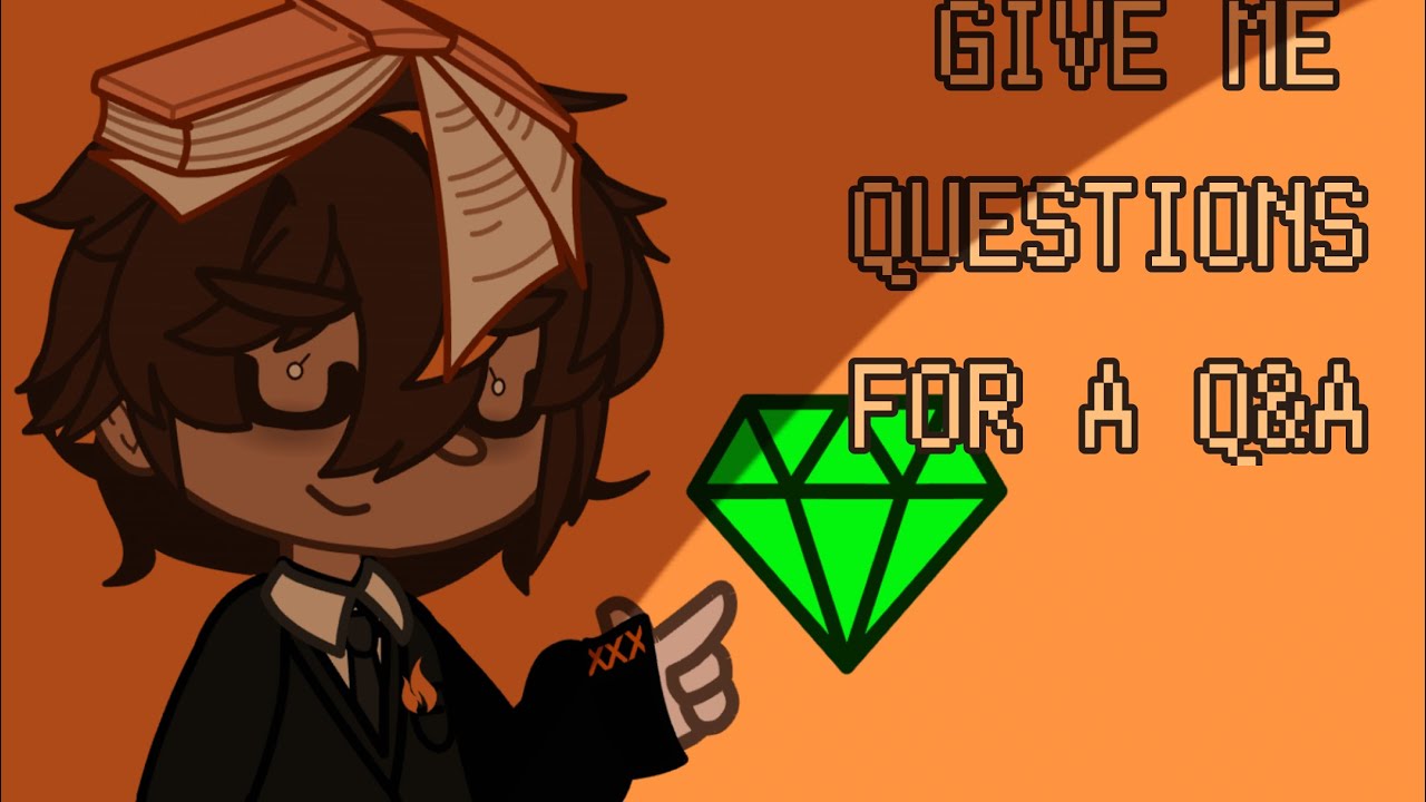 GIVE ME QUESTIONS FOR A Q&A - YouTube