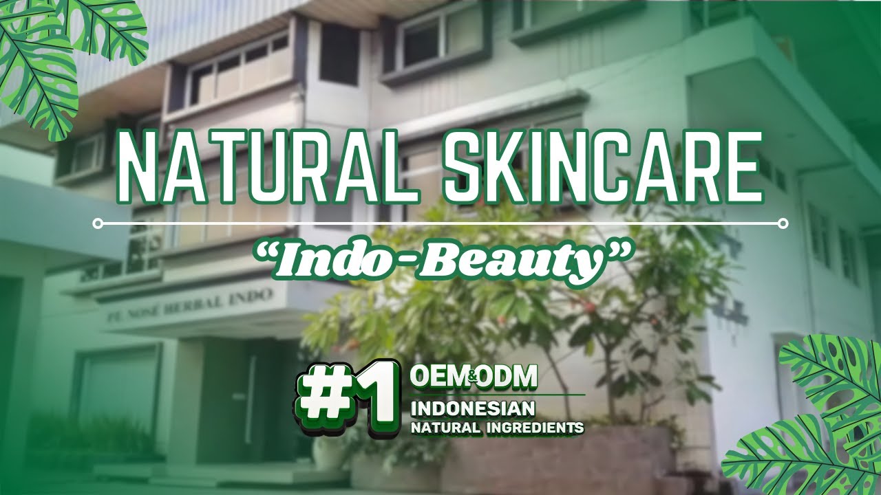 Natural Skincare, Ciptakan Standar Baru "Indo-Beauty" bersama PT Nose ...