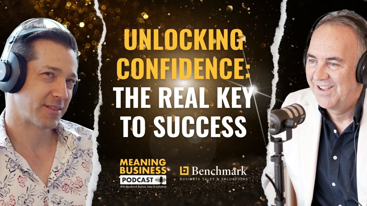 Unlocking Confidence: The Real Key To Success | Meaning Business Podcast Episode 13 Full Episode ...