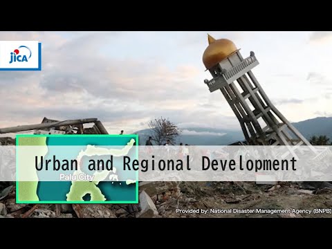 [JICA-Net]Earthquake Recovery and Reconstruction Support for Central Sulawesi, Indonesia(Digest)