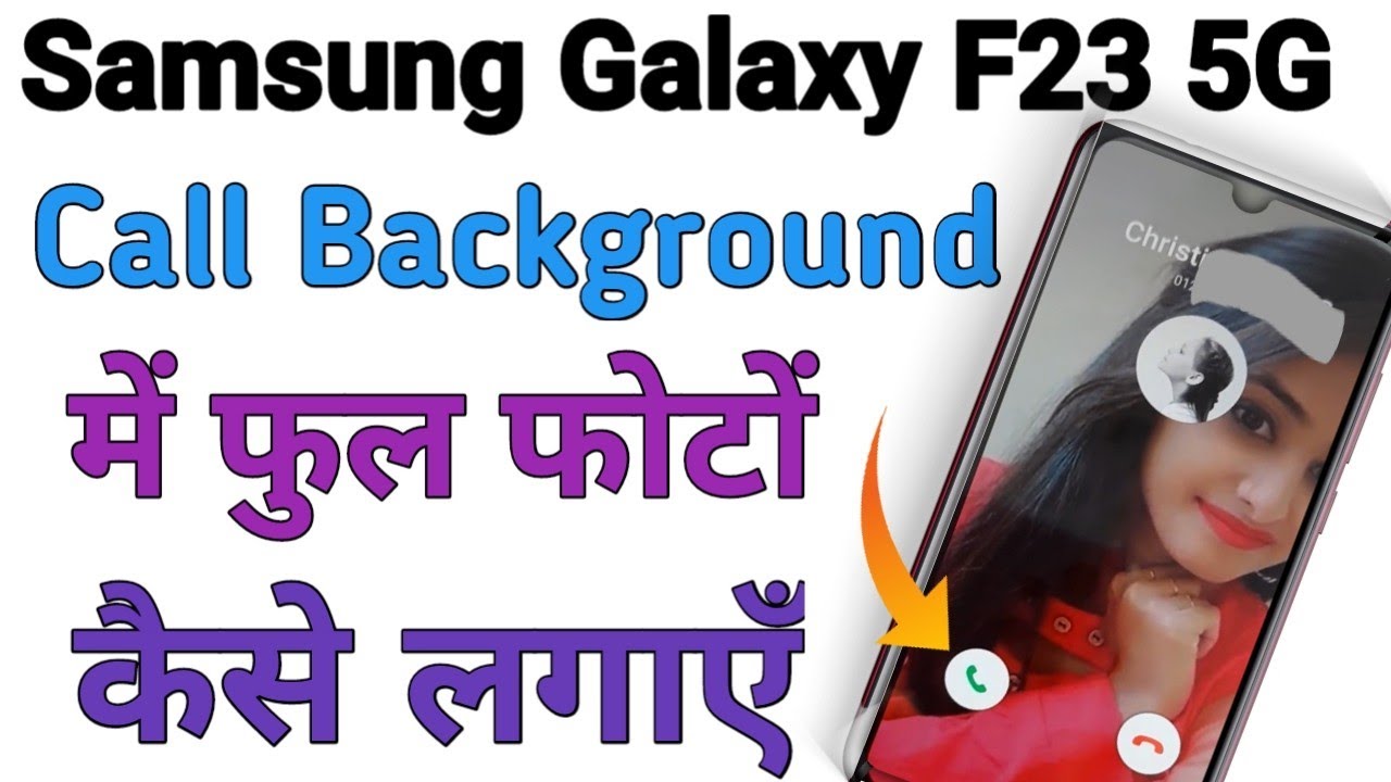 Samsung Galaxy F23 5G mein call background photo kaise lagaen | samsung ...
